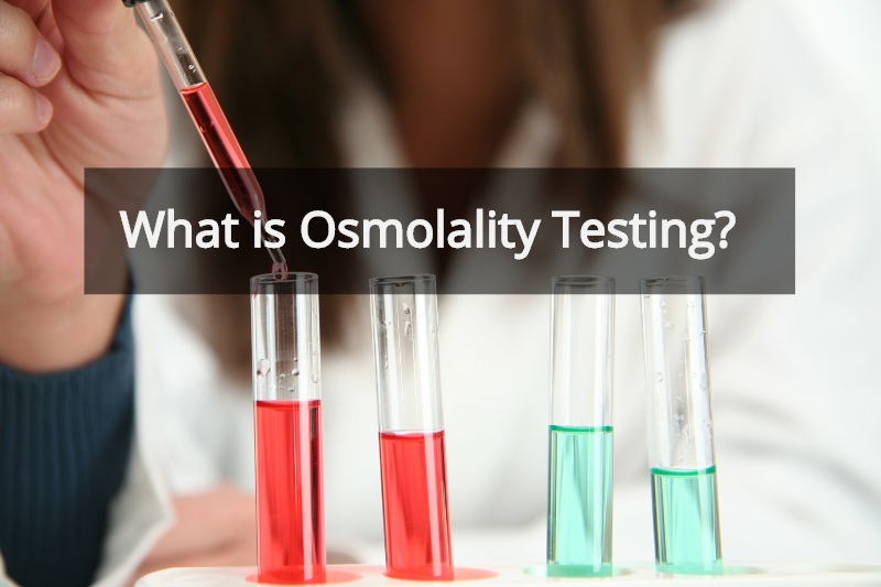 Why Test Products For Osmolality?